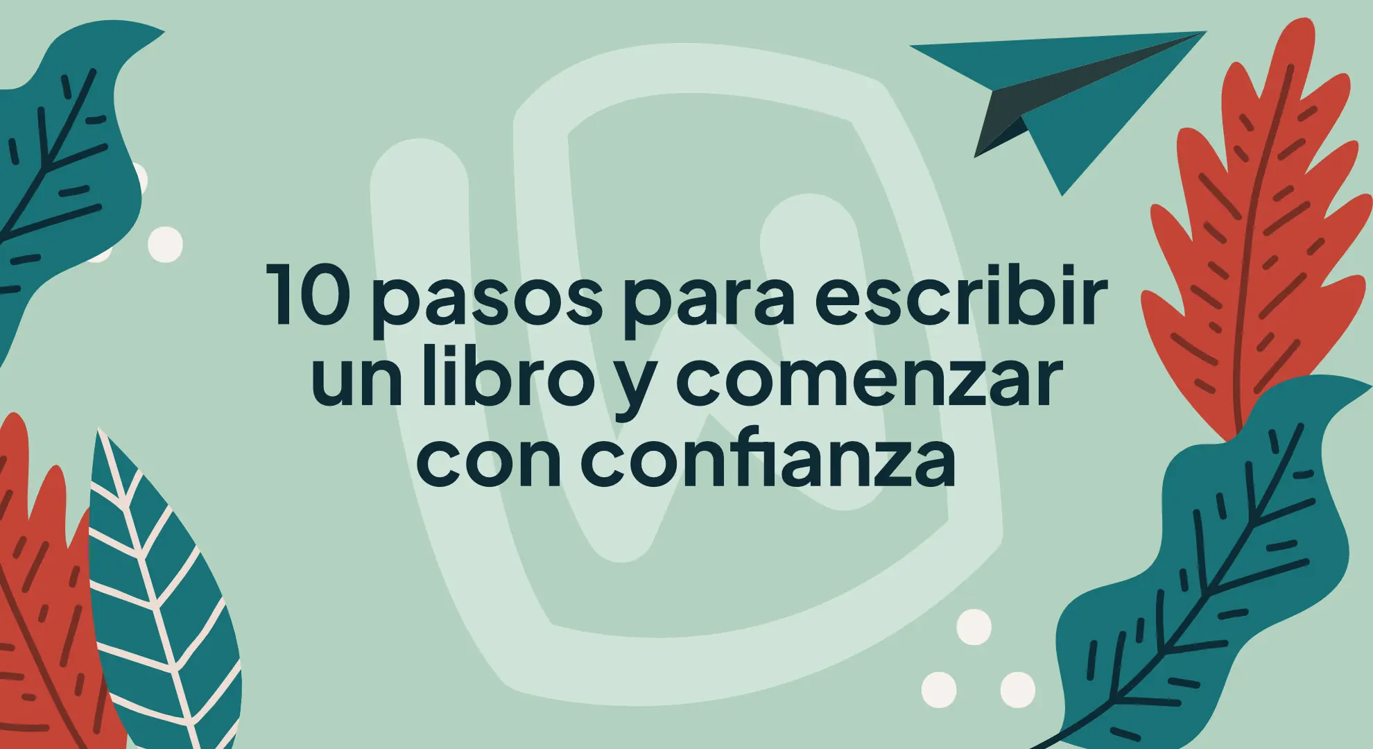 10 pasos para escribir un libro y comenzar con confianza | MLTexto