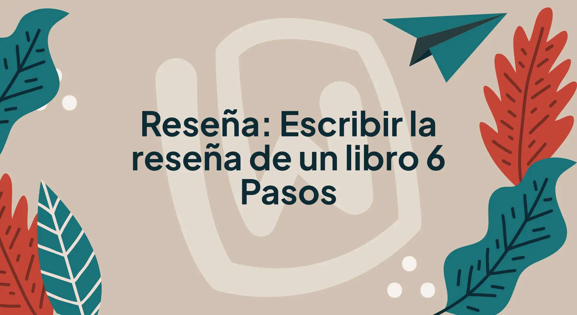 Reseña: Como escribir la reseña de un libro en 6 Pasos